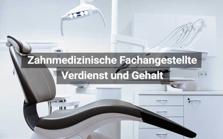 Zahnmedizinische/r Fachangestellte/r (ZFA) Gehalt 2022 | Medi-Karriere